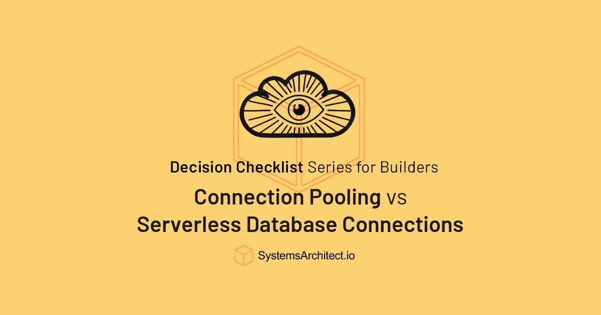 Connection Pooling vs Serverless... | SystemsArchitect ...